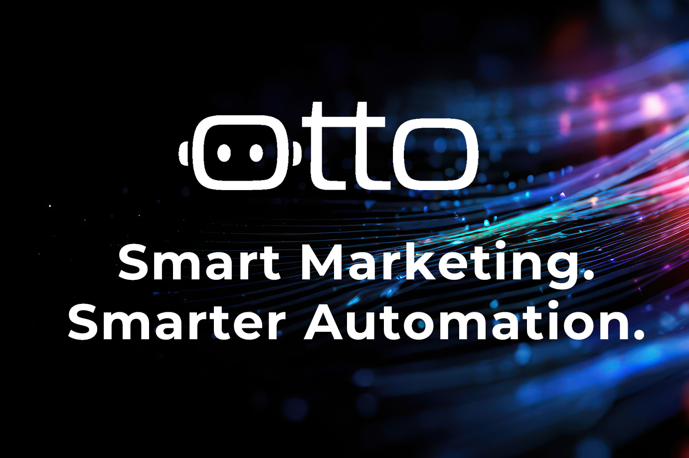 Otto - Smart Marketing. Smarter Automation